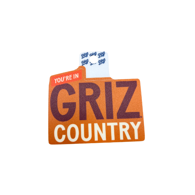 You're in Griz Country Sticker